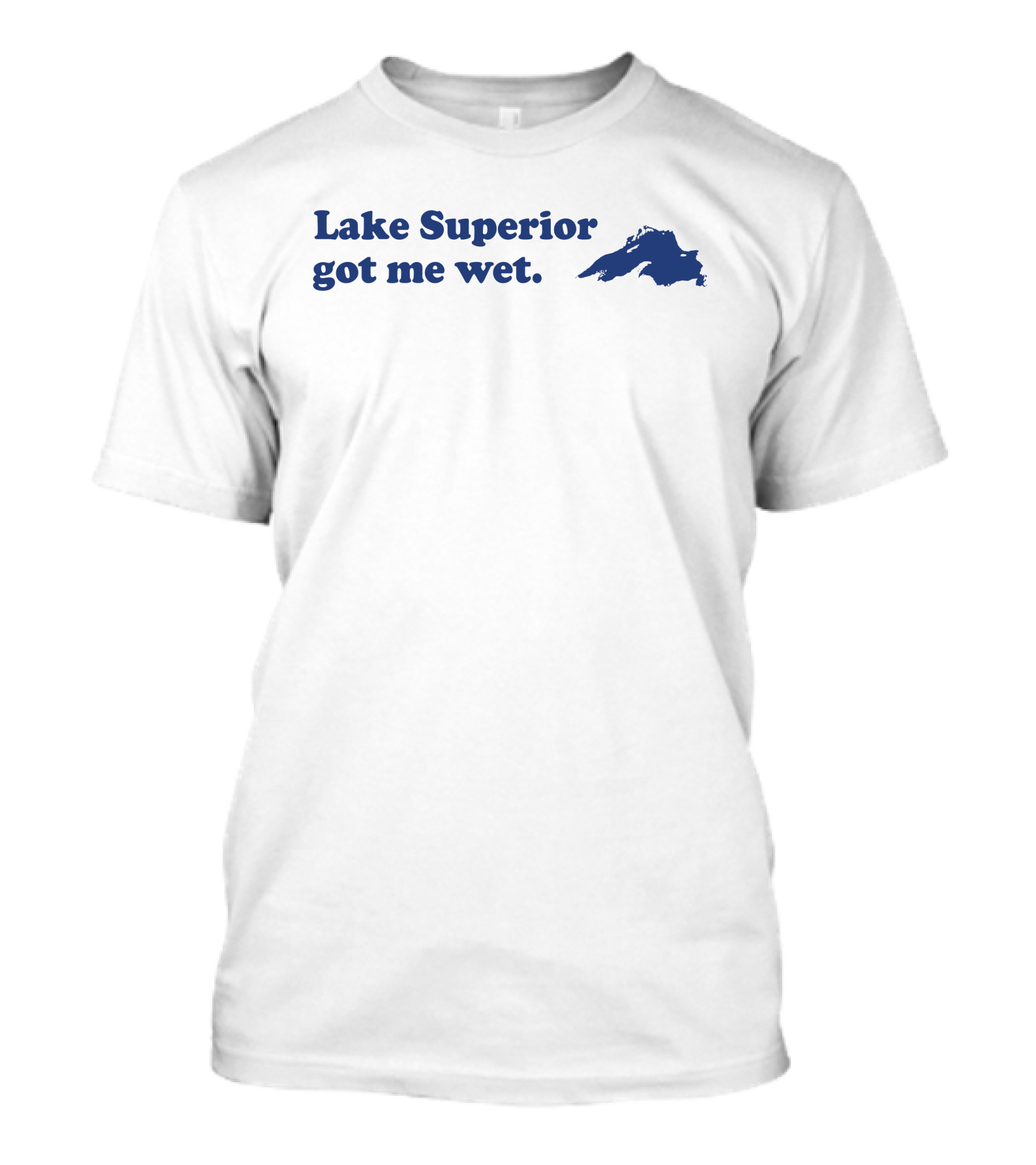 Lake Superior Got Me Wet With Map Outline T-Shirt