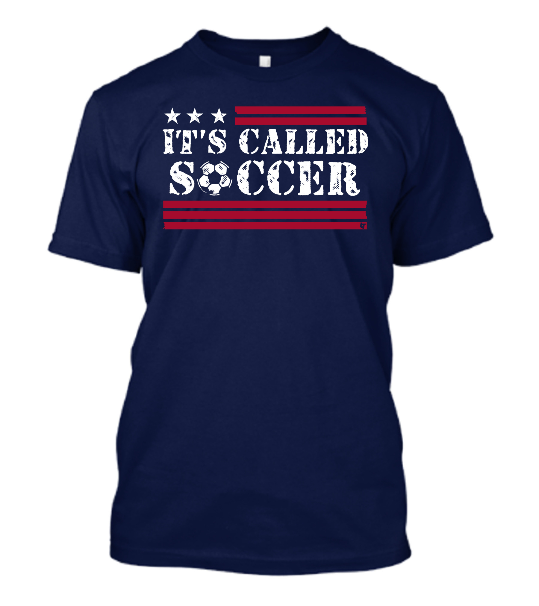 It's Called Soccer Stars And Stripes Football Soccer T-Shirt