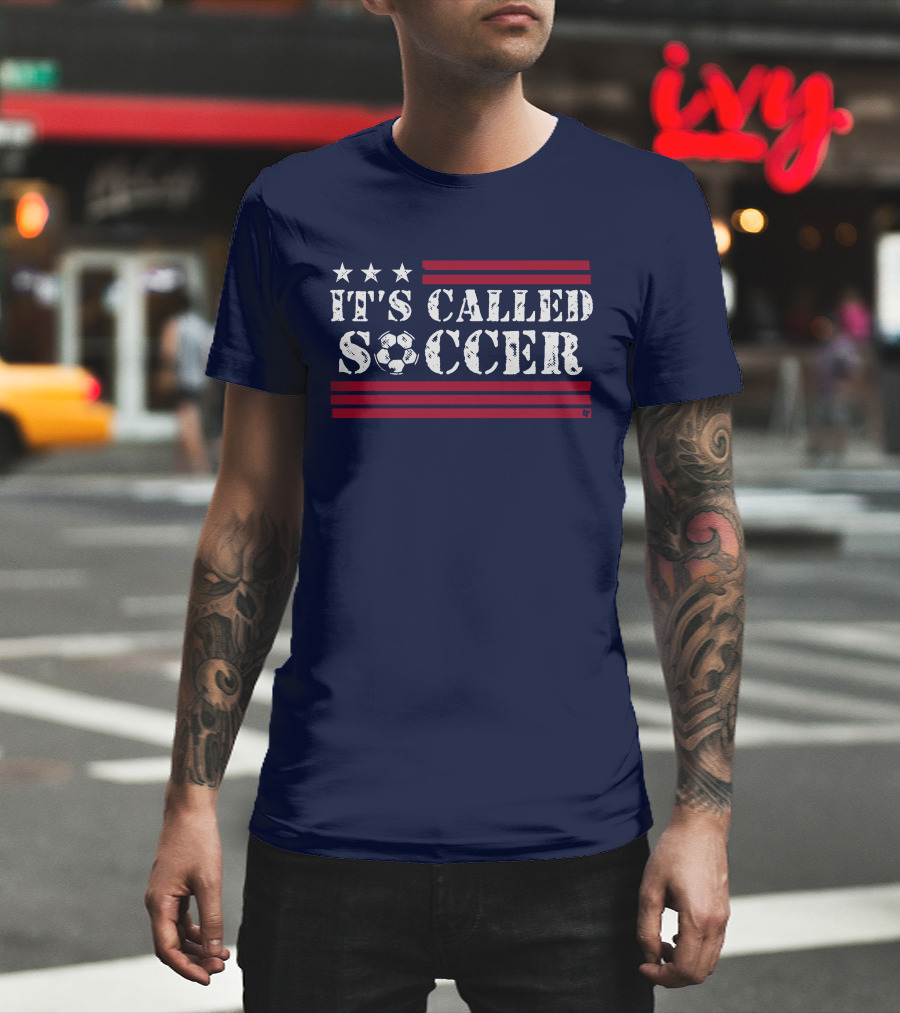 It's Called Soccer Stars And Stripes Football Soccer T-Shirt
