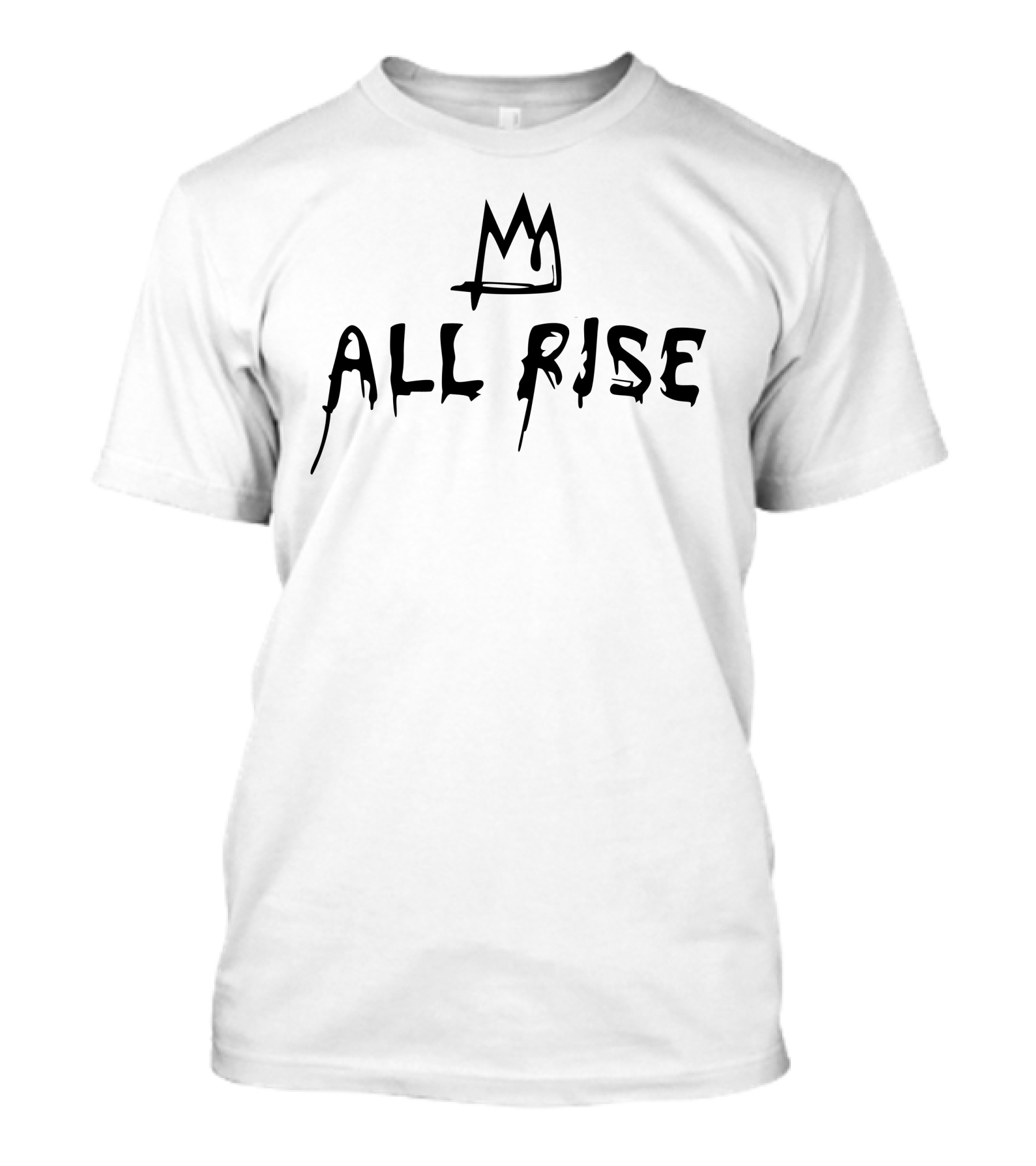 All Rise Crown Drip Tshepo Store T-Shirt