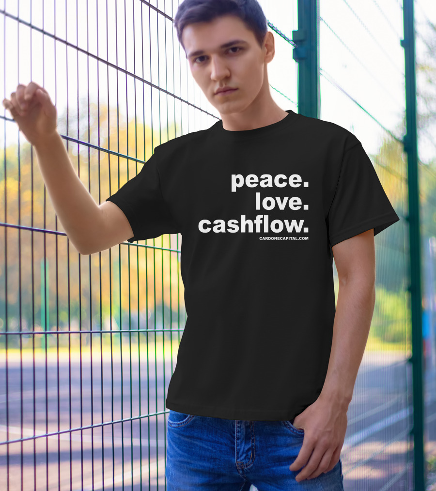 Peace Love Cashflow CardoneCapital.com T-Shirt