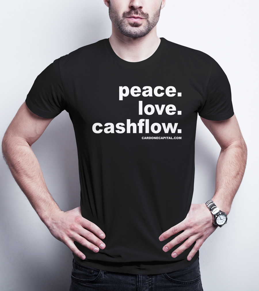 Peace Love Cashflow CardoneCapital.com T-Shirt