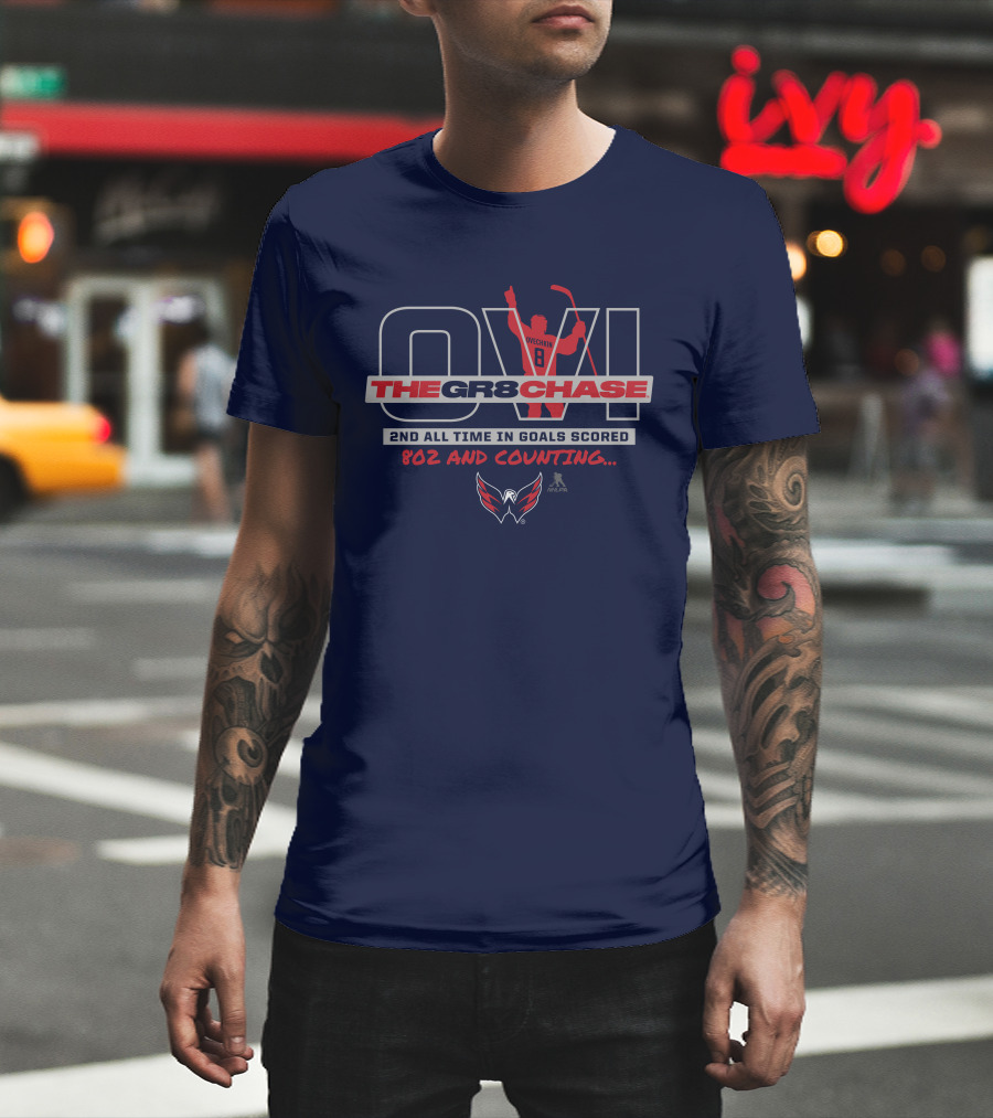 Washington Capitals Alexander Ovechkin The Gr8 Chase 2nd All Time In Goals Scored 802 And Counting T-Shirt