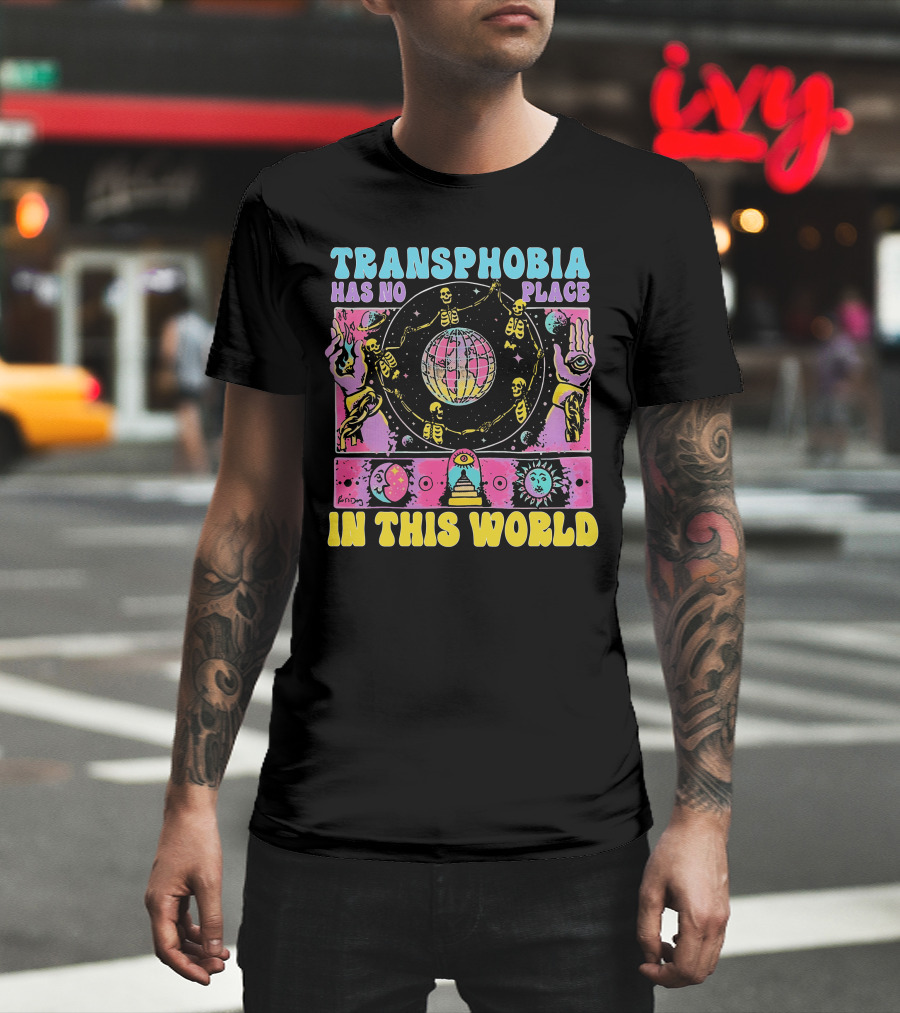 Transphobia Has No Place In This World Skeletons Cosmic Symbols Eye Sun Moon Hands T-Shirt