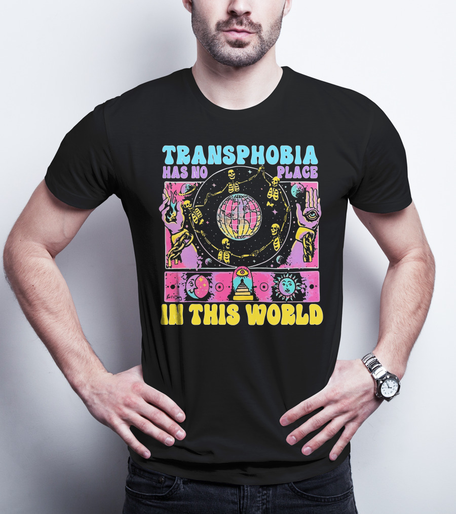 Transphobia Has No Place In This World Skeletons Cosmic Symbols Eye Sun Moon Hands T-Shirt