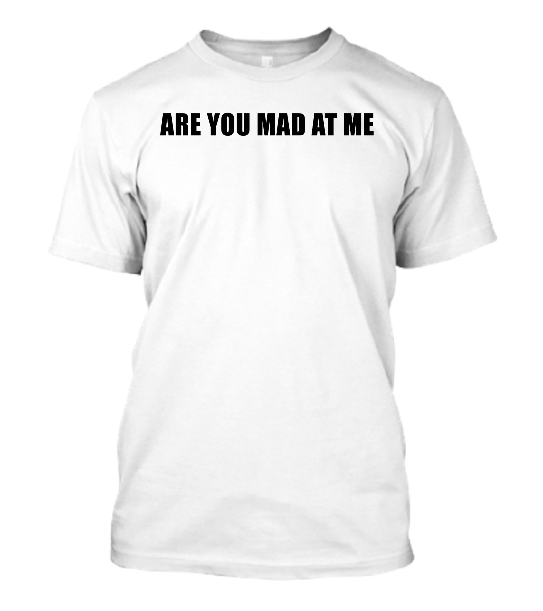Ogbff Are You Mad At Me T-Shirt