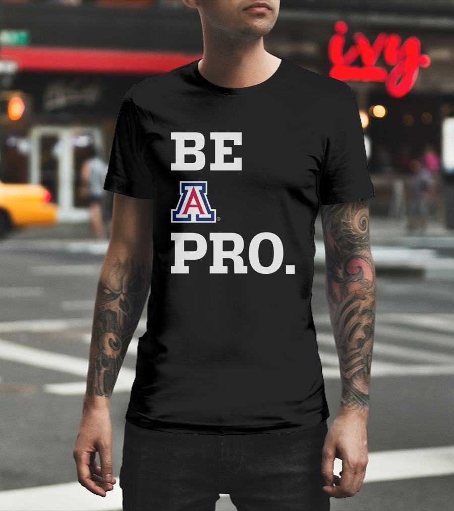 Be Arizona Wildcats Pro T-Shirt