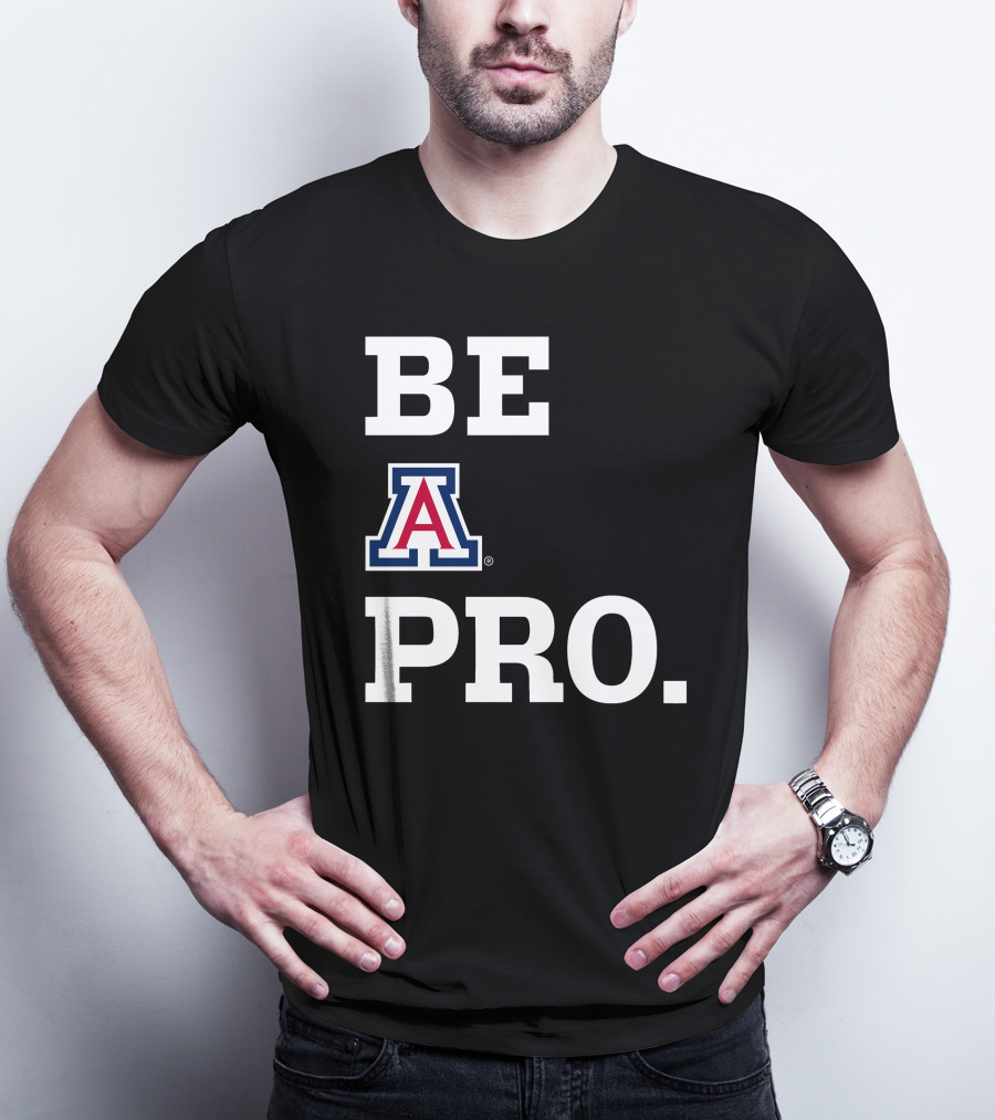 Be Arizona Wildcats Pro T-Shirt