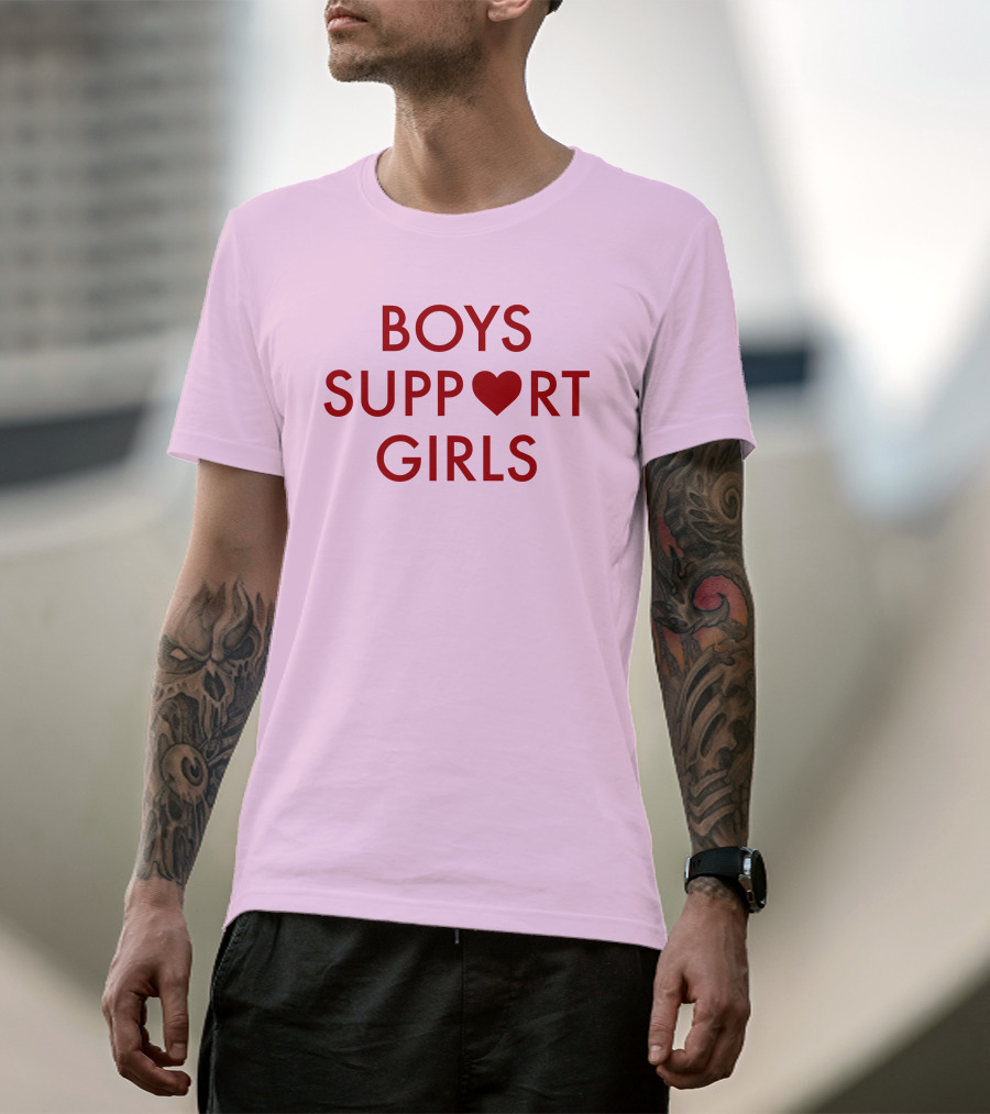 Boys Support ♥ Girls Empowerment Message T-Shirt