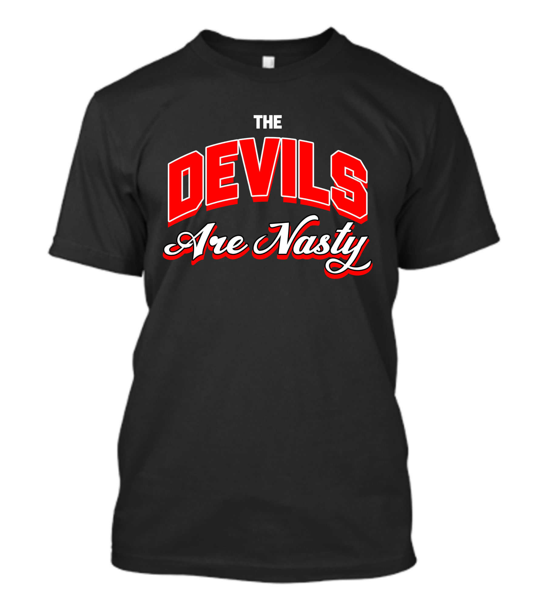 The Devils Are Nasty Bold Red Lettering T-Shirt