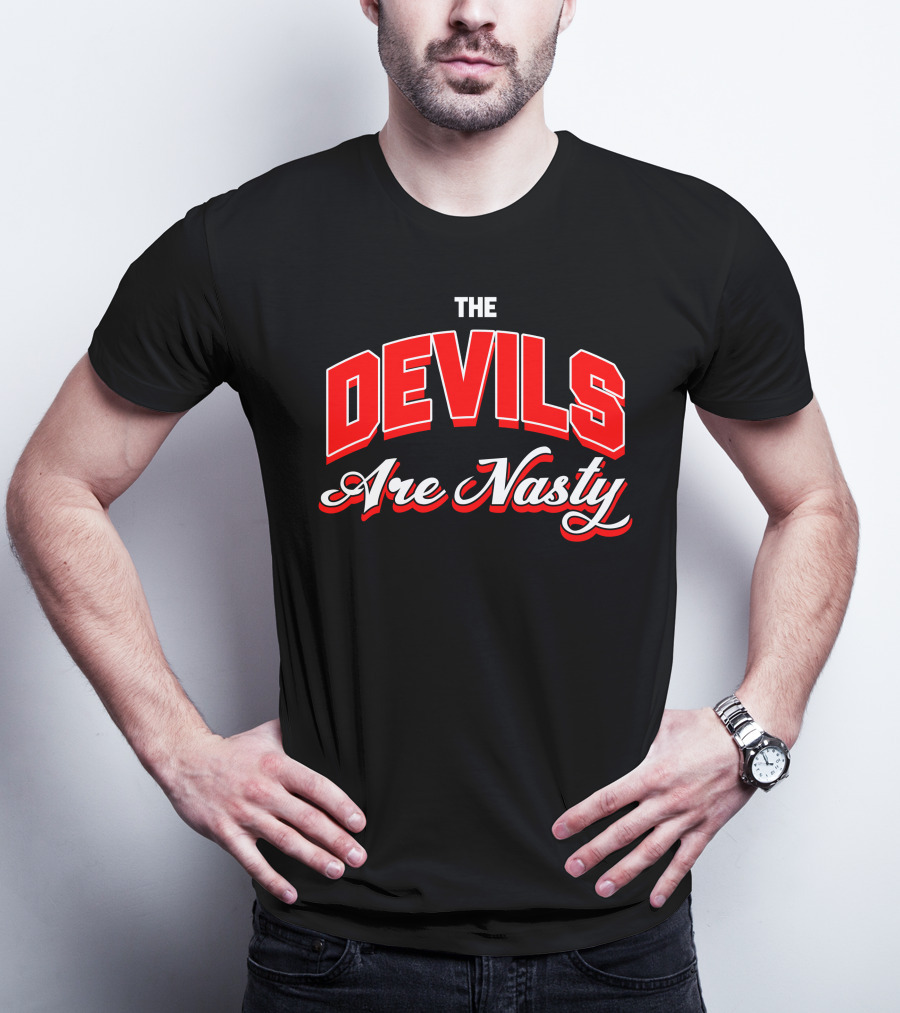 The Devils Are Nasty Bold Red Lettering T-Shirt