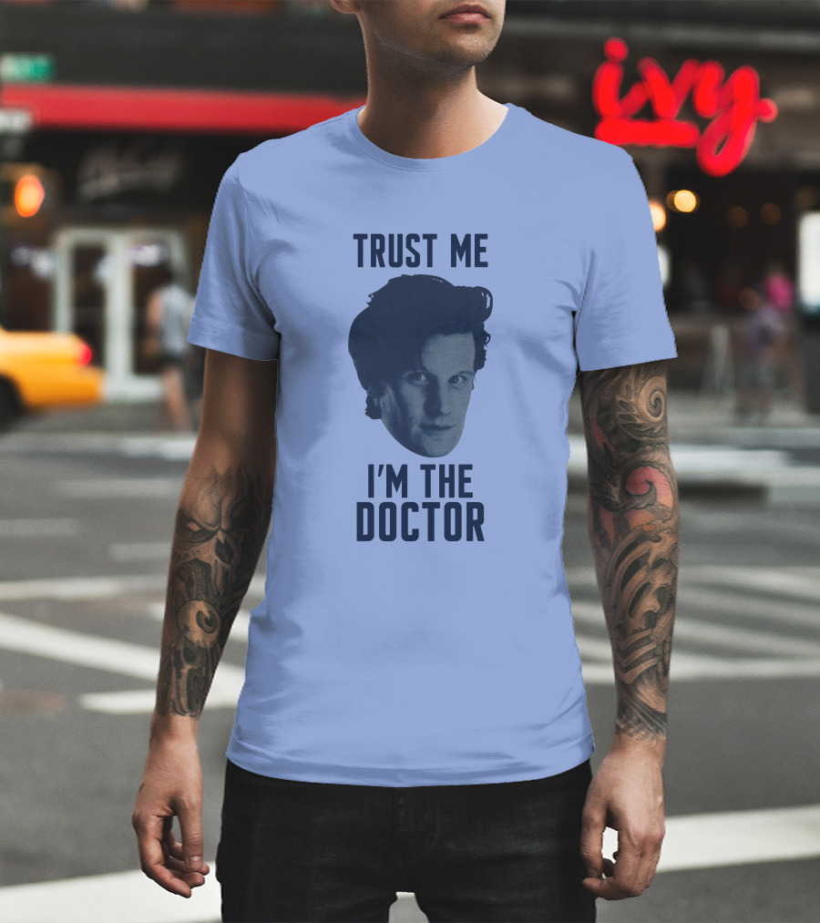 Trust Me I'm The Doctor Doctor Who Matt Smith Fan Merchandise T-Shirt