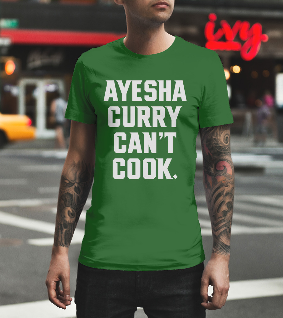 Ayesha Curry Can't Cook T-Shirt