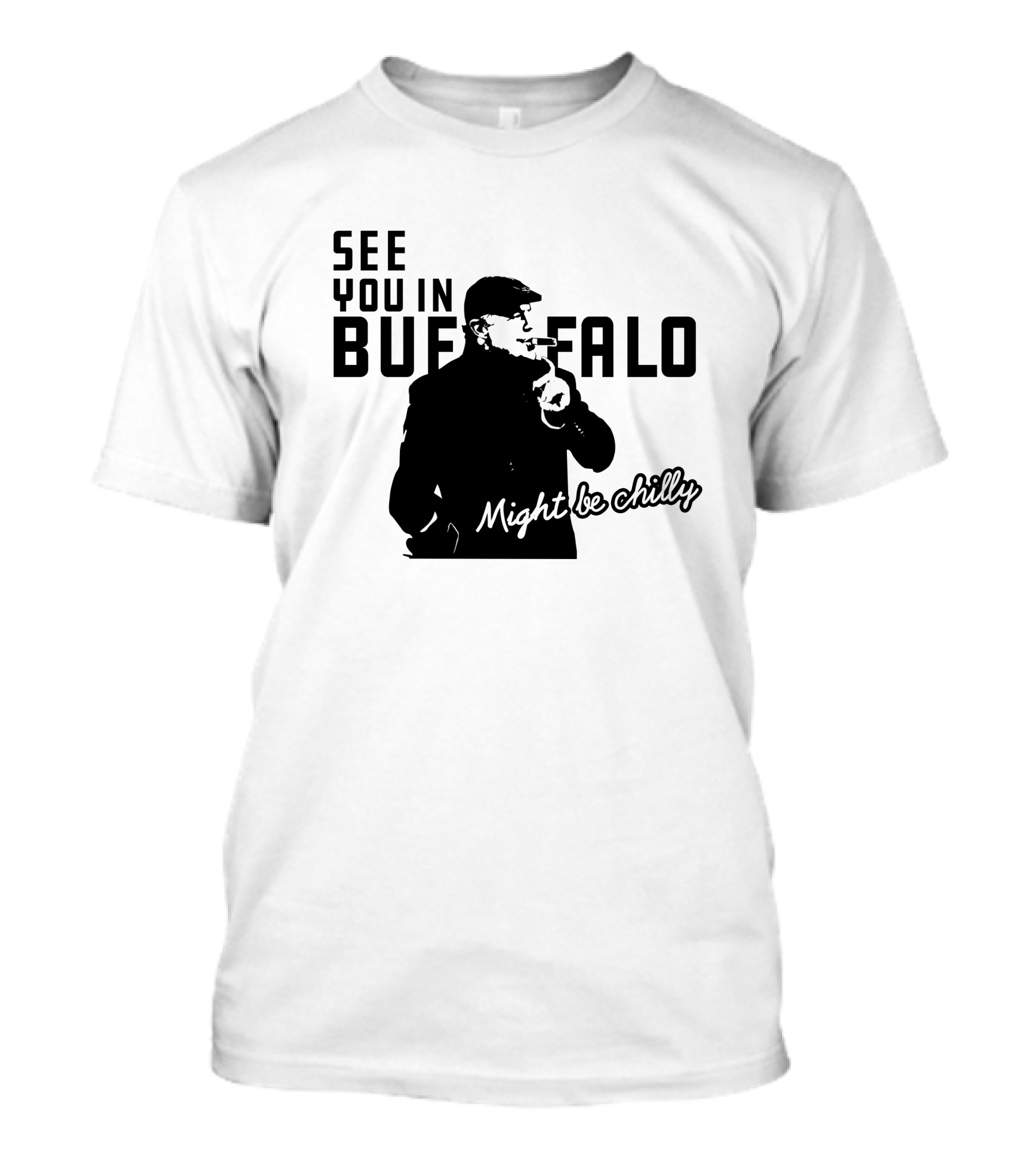 See You In Buffalo Might Be Chilly Smoking Man T-Shirt