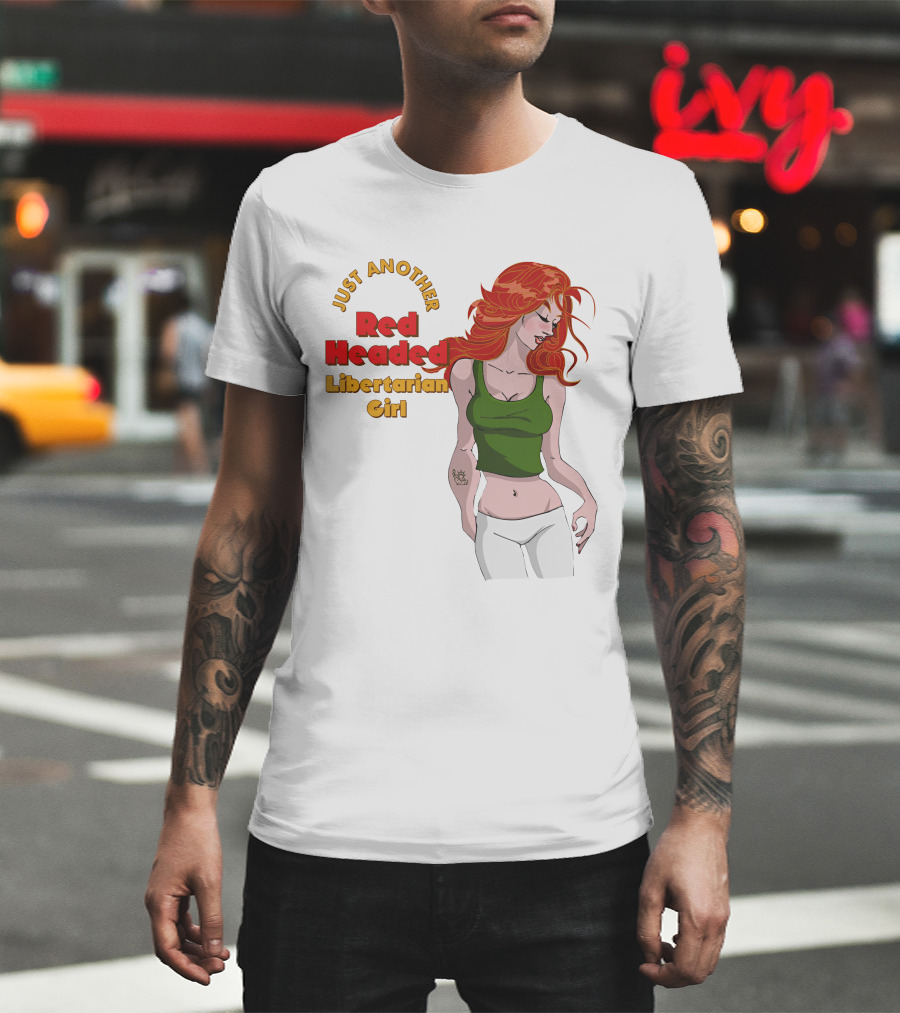 Just Another Red Headed Libertarian Girl T-Shirt