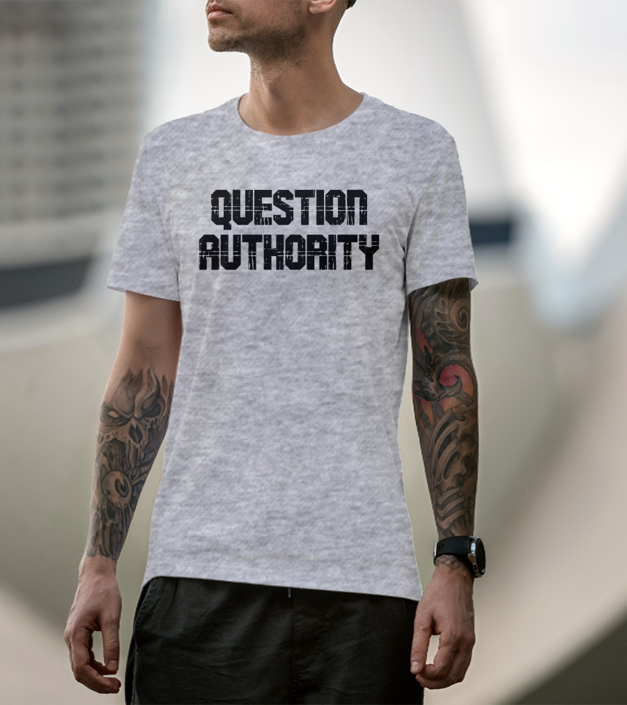 Question Authority T-Shirt