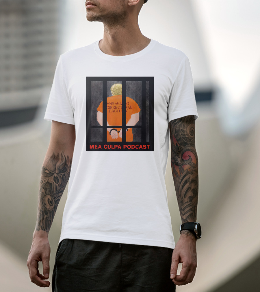 Mar-A-Lago Correctional Facility Mea Culpa Podcast Orange Jumpsuit T-Shirt