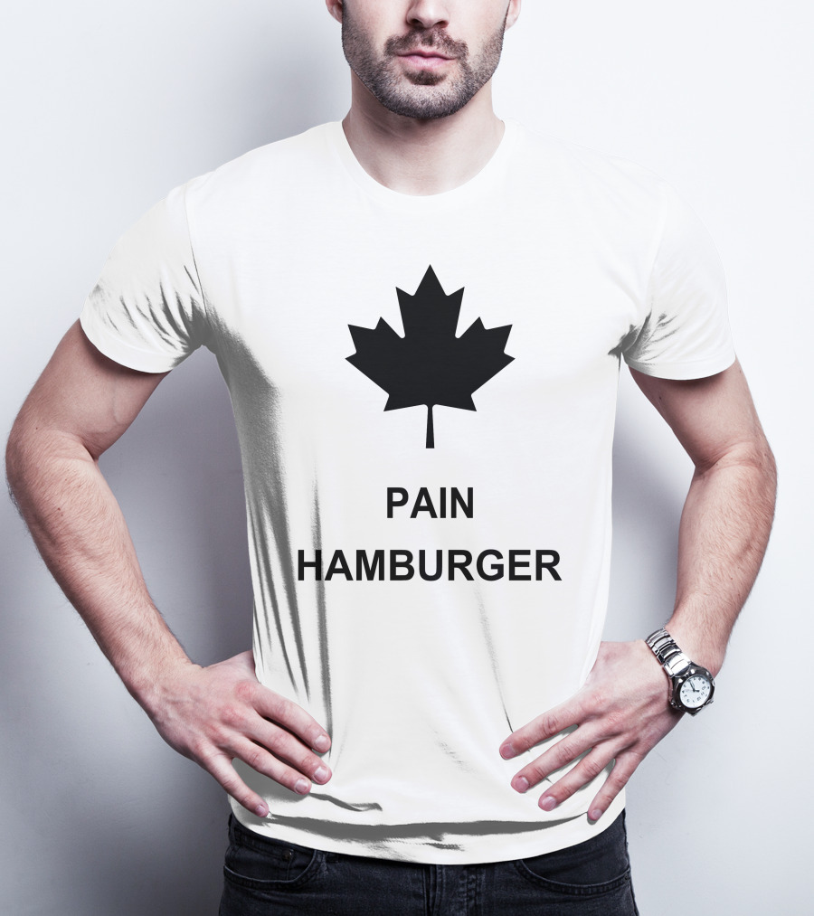 Pain Hamburger Maple Leaf T-Shirt