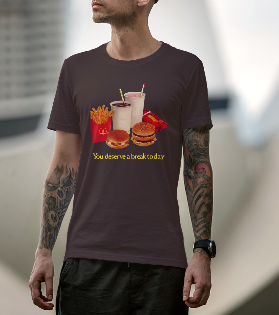 McDonald's You Deserve A Break Today Fries Burgers Drinks T-Shirt