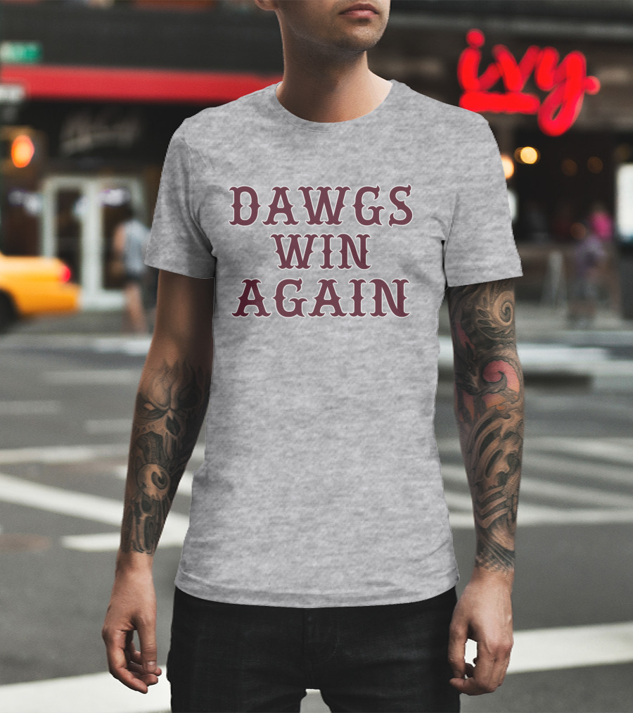 DAWGS WIN AGAIN Classic Victory T-Shirt