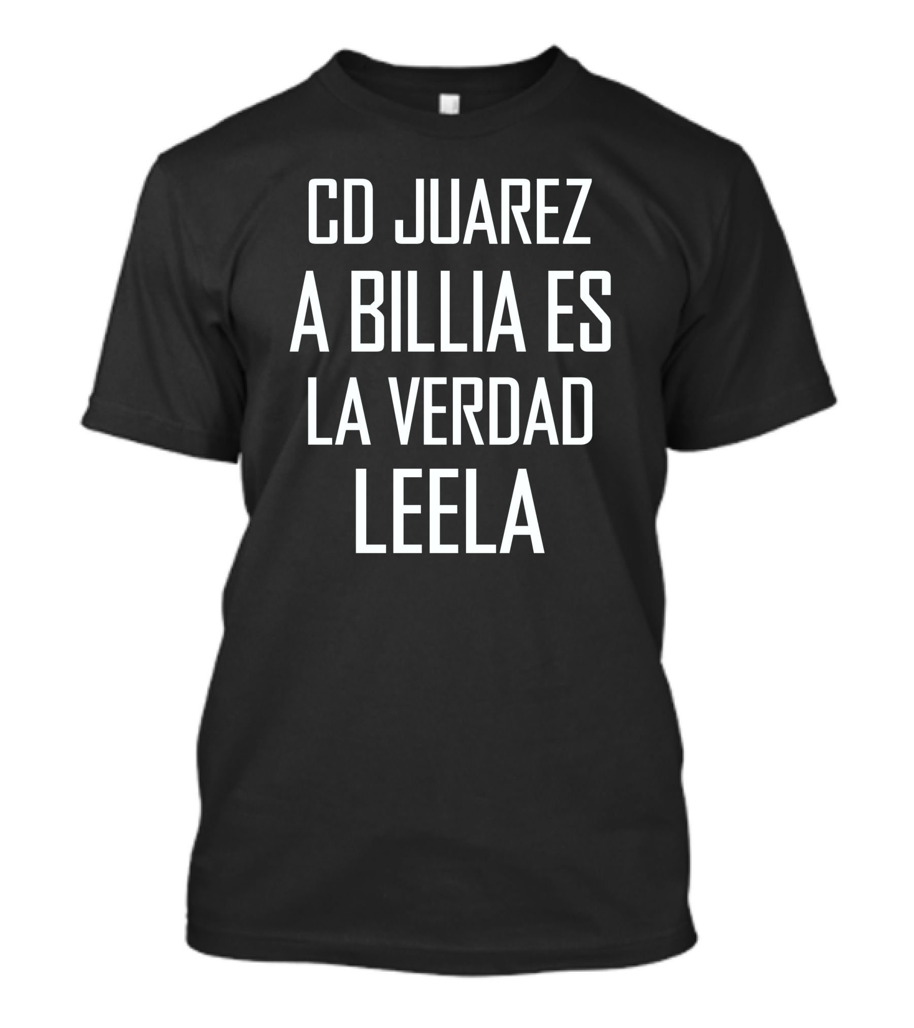 Cd Juarez La Biblia Es La Verdad Leela Simple Text T-Shirt