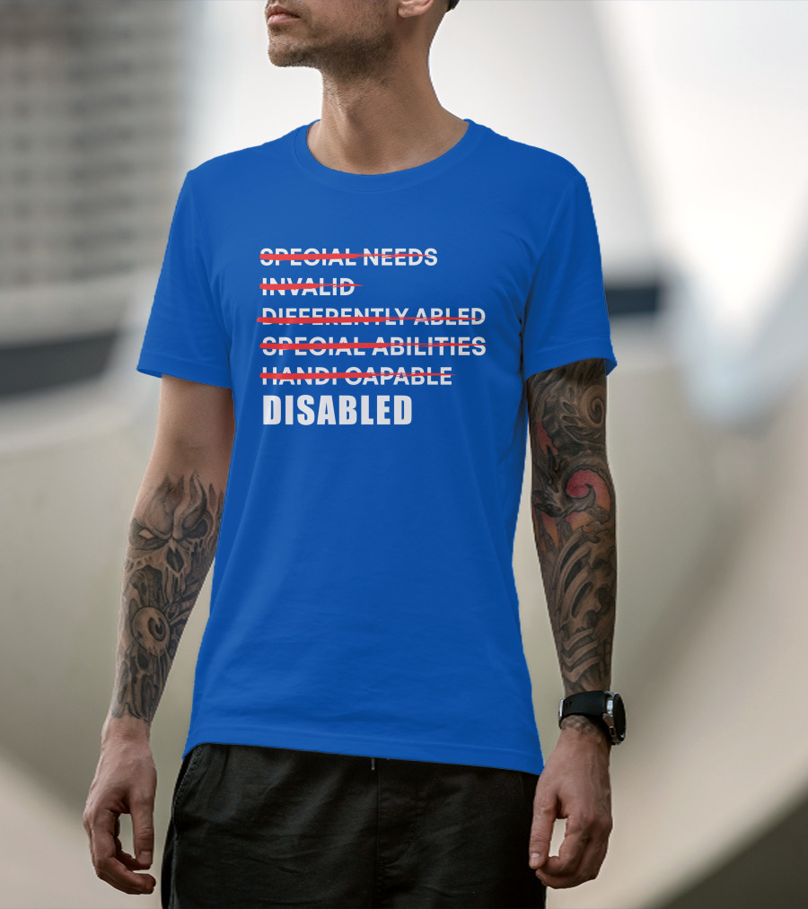 Special Needs Invalid Differently Abled Special Abilities Handicappable Disabled T-Shirt