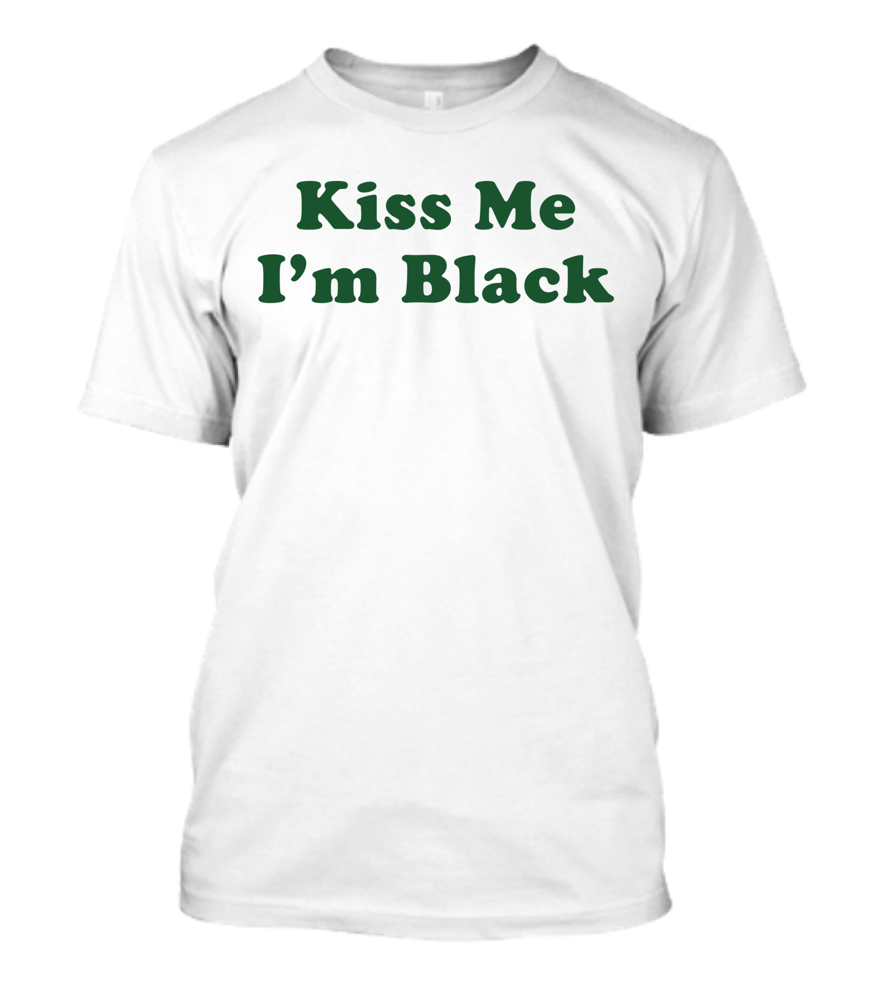 Kiss Me I'm Black T-Shirt