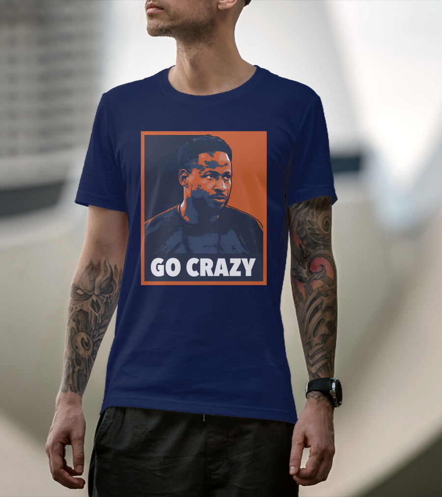 GO CRAZY T-Shirt