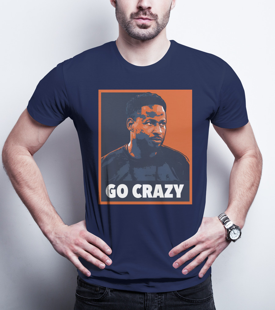 GO CRAZY T-Shirt