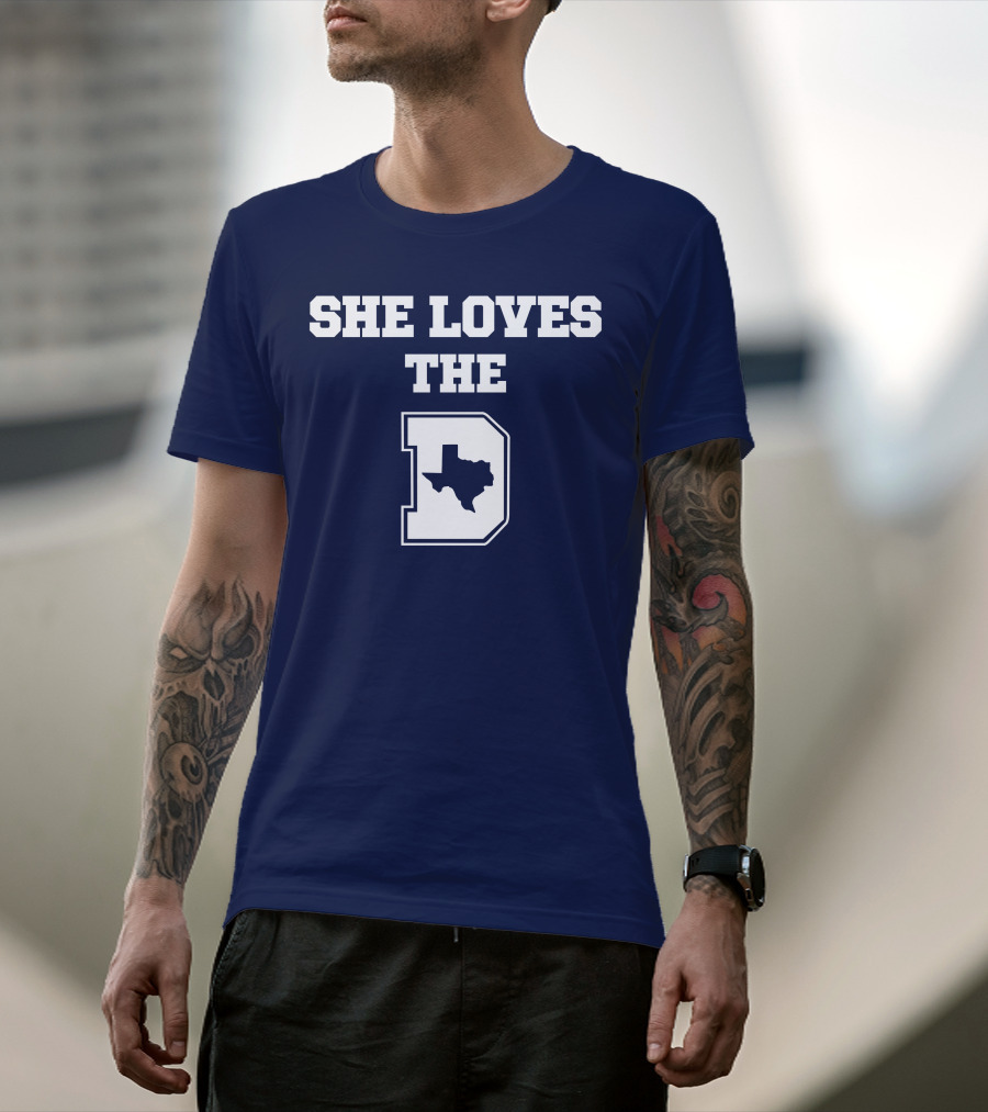 She Loves The Dallas Cowboys Texas Map And D T-Shirt