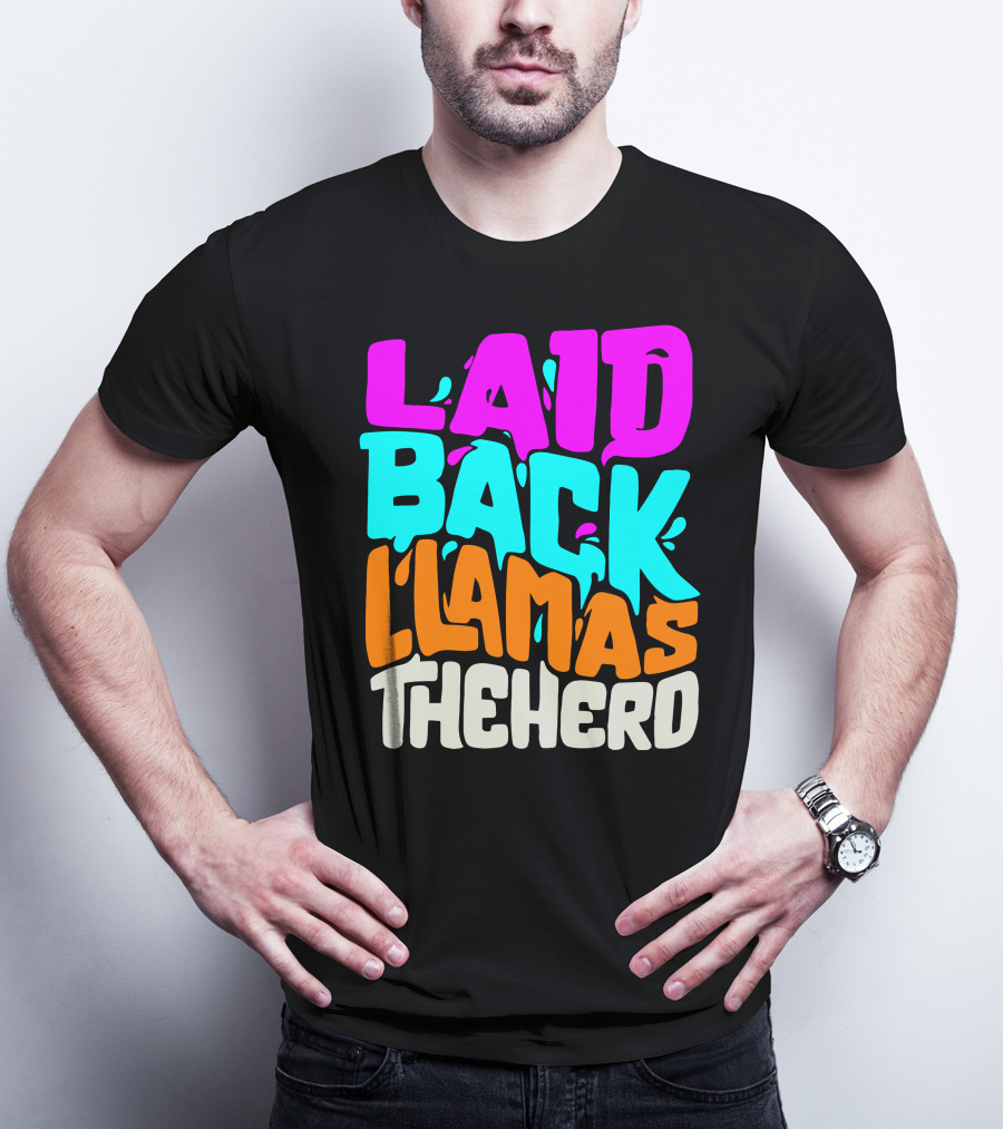 Laid Back Llamas The Herd Vibrant Typography T-Shirt