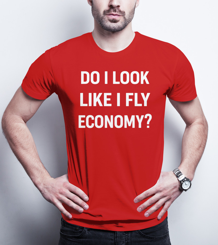 Do I Look Like I Fly Economy Red T-Shirt