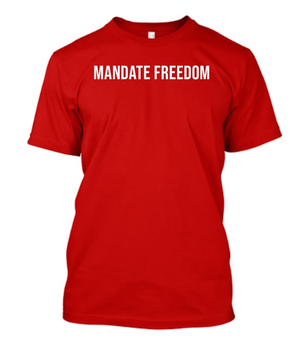 Mandate Freedom Ccpisassh0e T-Shirt
