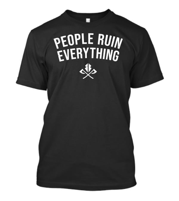 People Ruin Everything Razor Storm T-Shirt