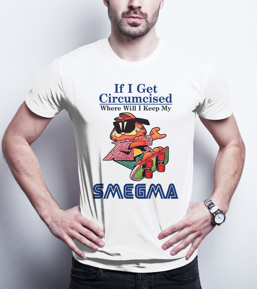 If I Get Circumcised Where Will I Keep My Smegma Cool Cat On Skateboard T-Shirt