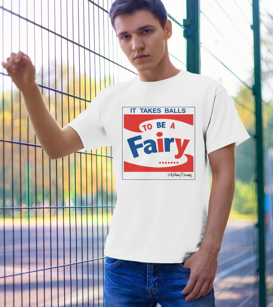 IT TAKES BALLS TO BE A FAIRY Adrian Shaughnessy Groovy Red And Blue T-Shirt