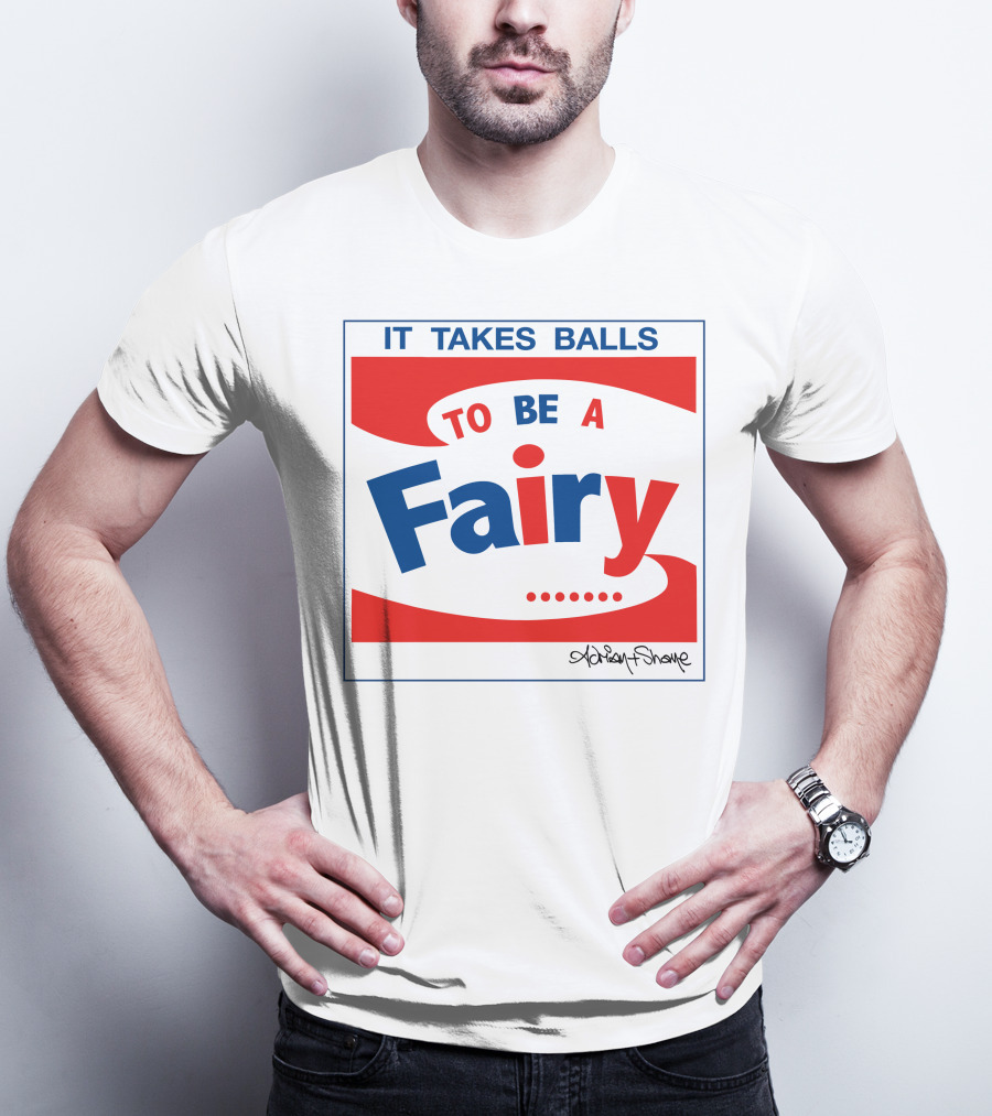 IT TAKES BALLS TO BE A FAIRY Adrian Shaughnessy Groovy Red And Blue T-Shirt