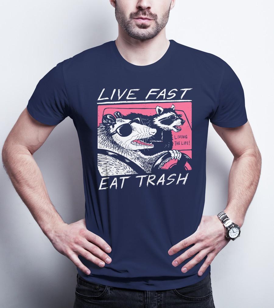 Live Fast Eat Trash Raccoon Driving Living The Life T-Shirt