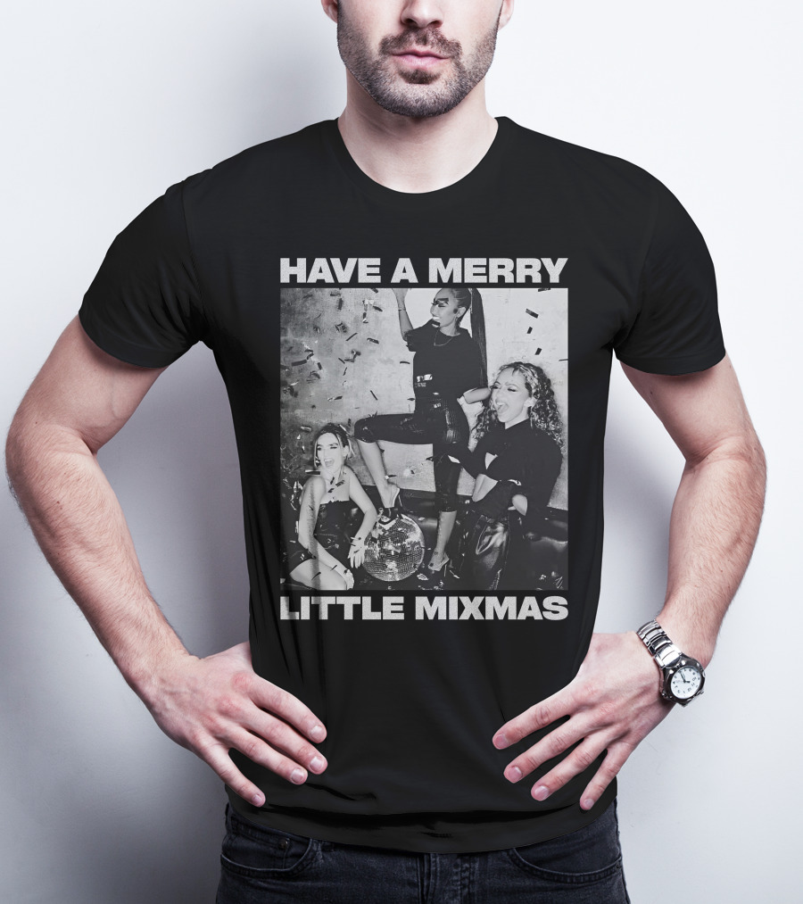 Have A Merry Little Mixmas Little Mix Store Party T-Shirt