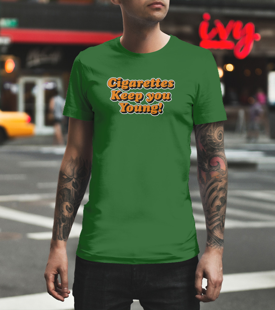 Cigarettes Keep You Young Retro Style Bold Orange Text On Green T-Shirt