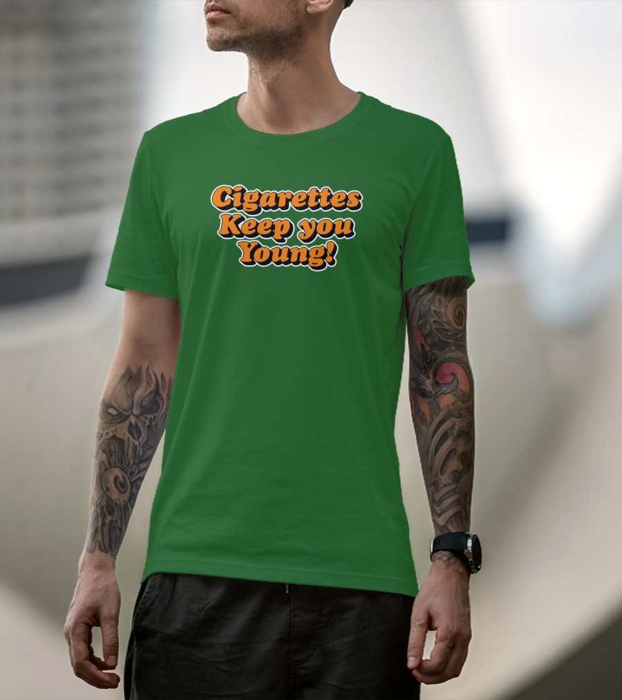 Cigarettes Keep You Young Retro Style Bold Orange Text On Green T-Shirt