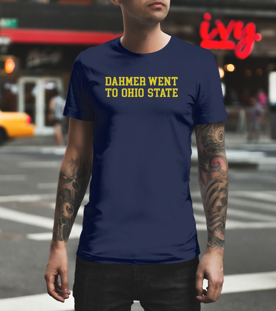 Stickradio Dahmer Went To Ohio State Navy T-Shirt