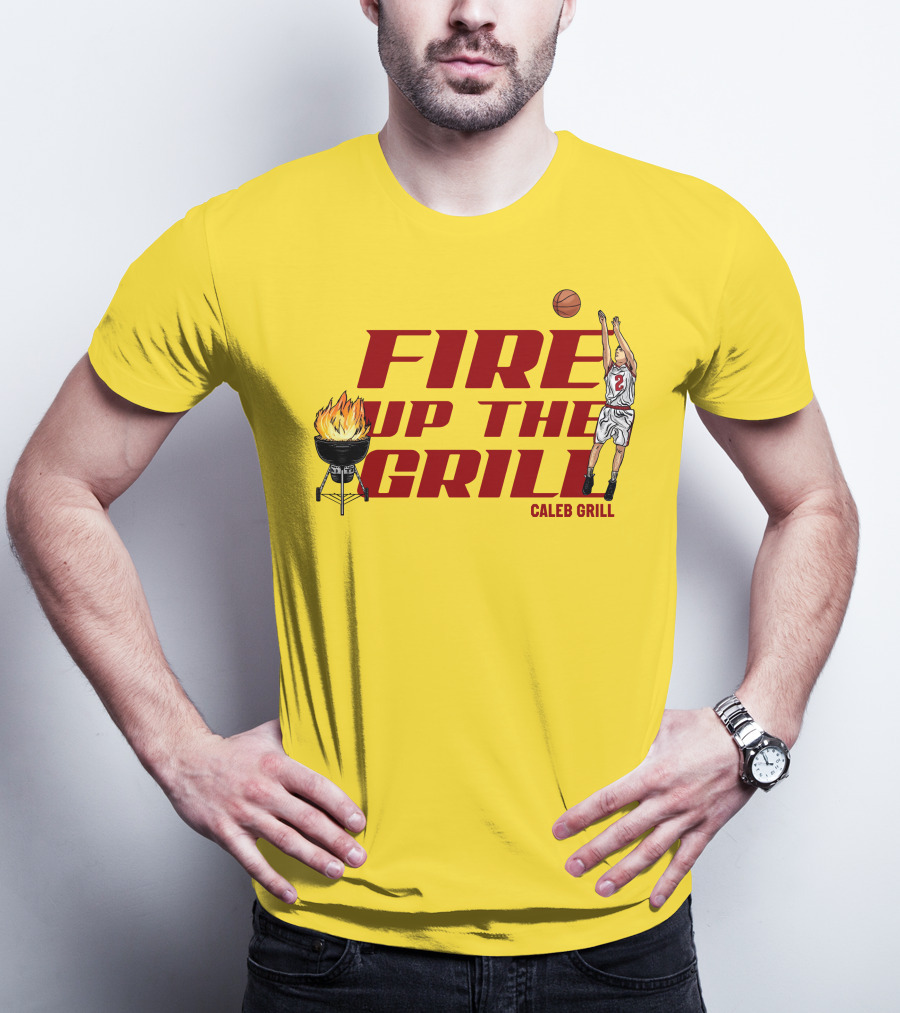 Fire Up The Grill Basketball Caleb Grill Cyclone Fanatic Store T-Shirt