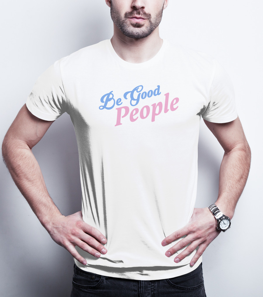 Dead Meat Be Good People Positive Message T-Shirt