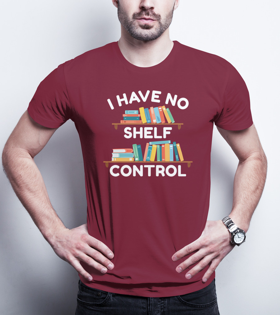 I Have No Shelf Control Gabriella Aldeman Colorful Bookshelves T-Shirt