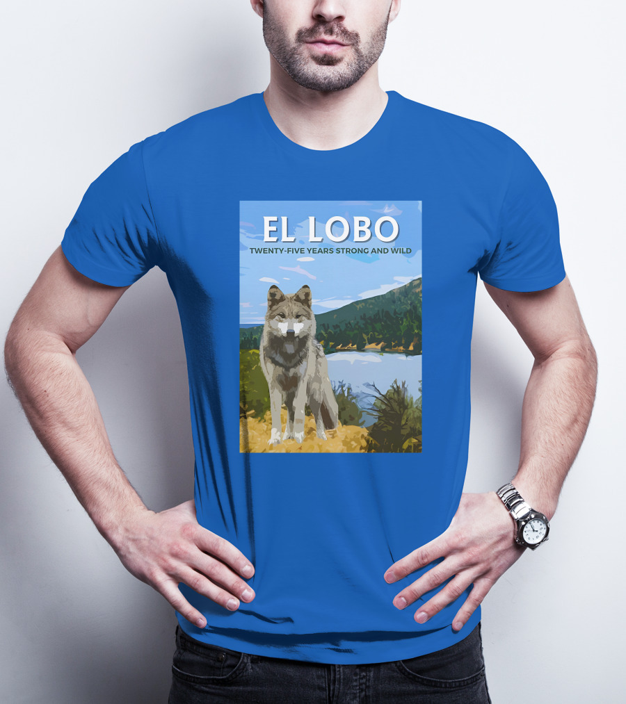 EL LOBO Twenty-Five Years Strong And Wild Nature Landscape Wolf T-Shirt