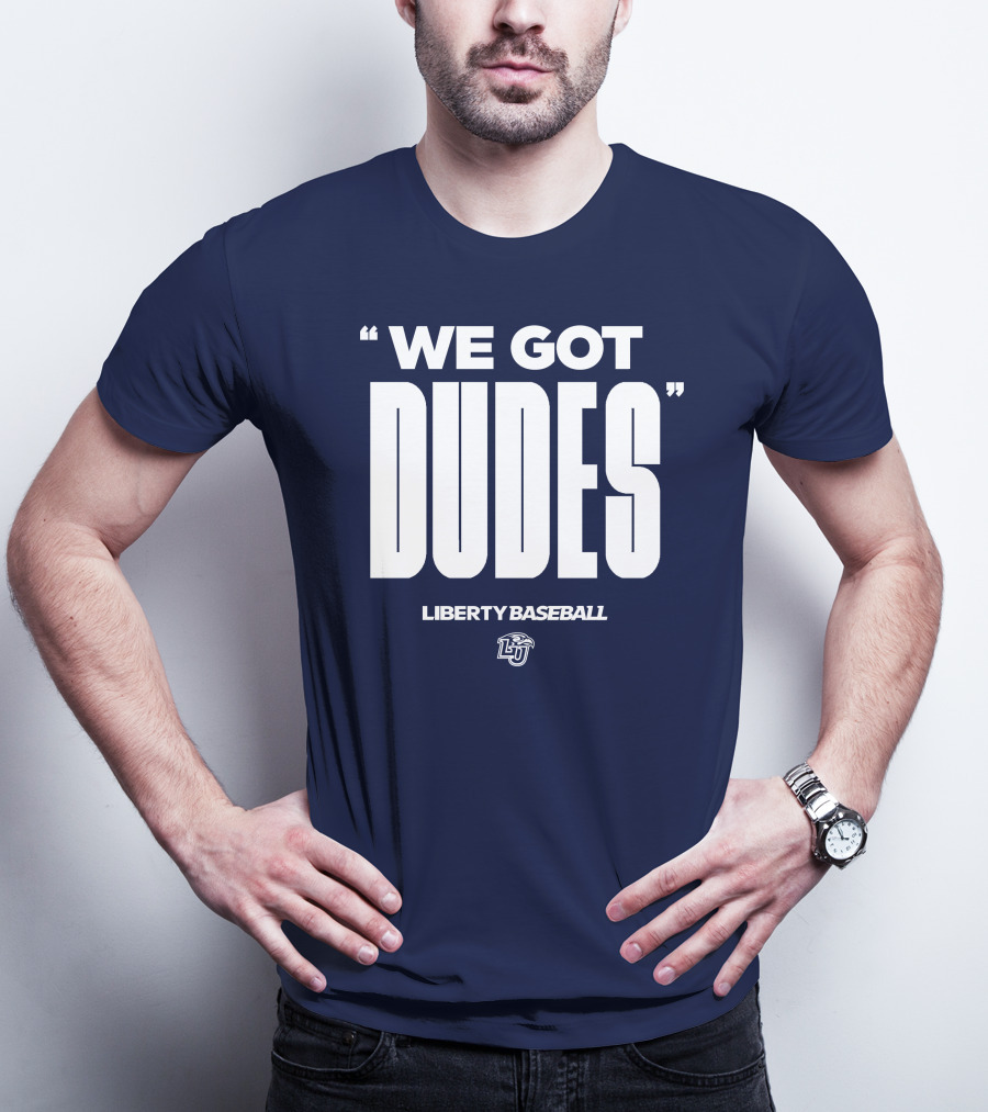 We Got Dudes Liberty Baseball LU T-Shirt