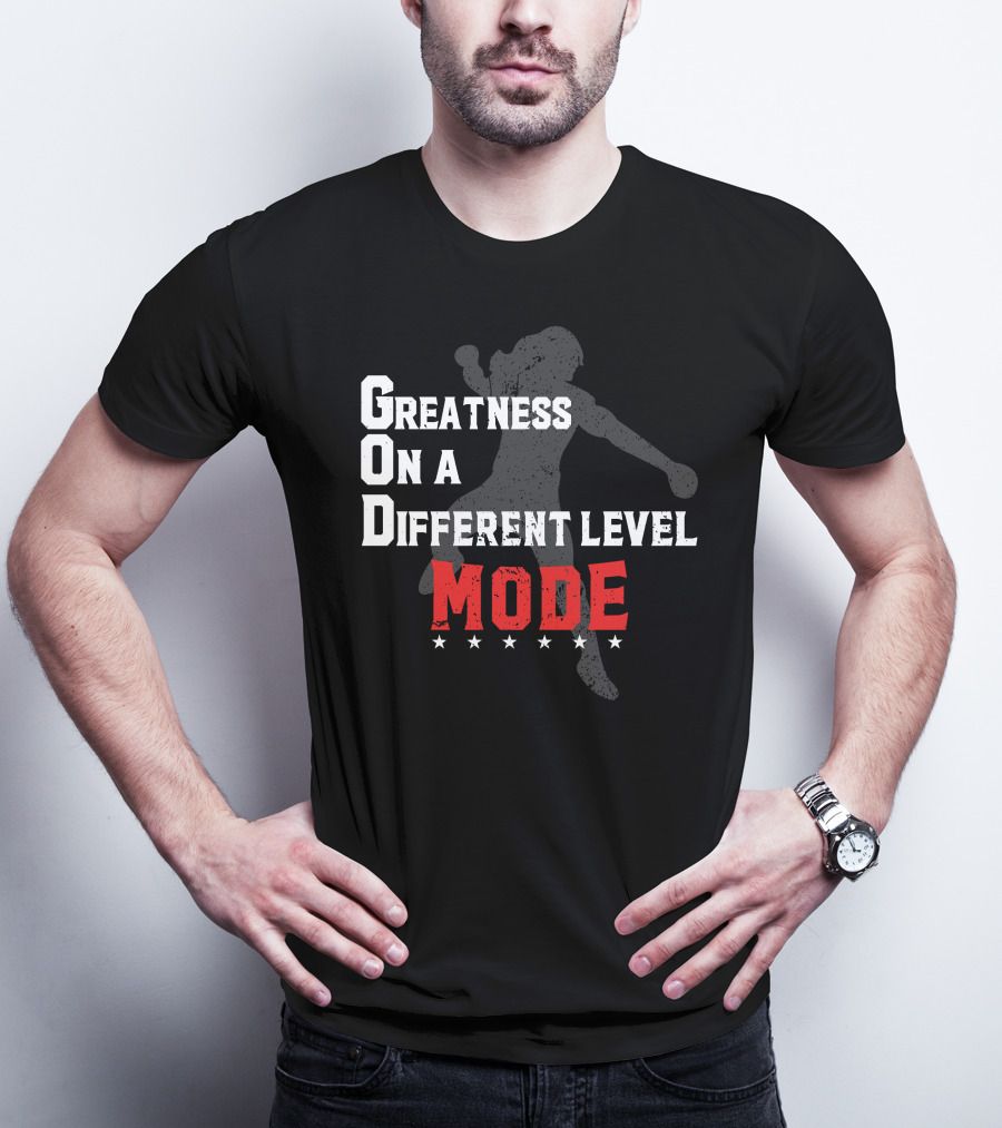 Greatness On A Different Level Mode Silhouette G.O.D T-Shirt
