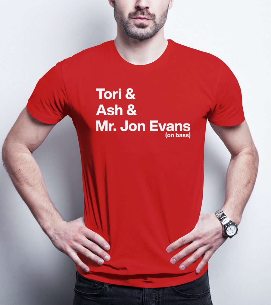Tori And Ash And Mr. Jon Evans (On Bass) T-Shirt