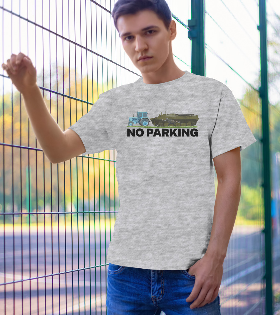 No Parking Blue Tractor Towing Russian Tank T-Shirt